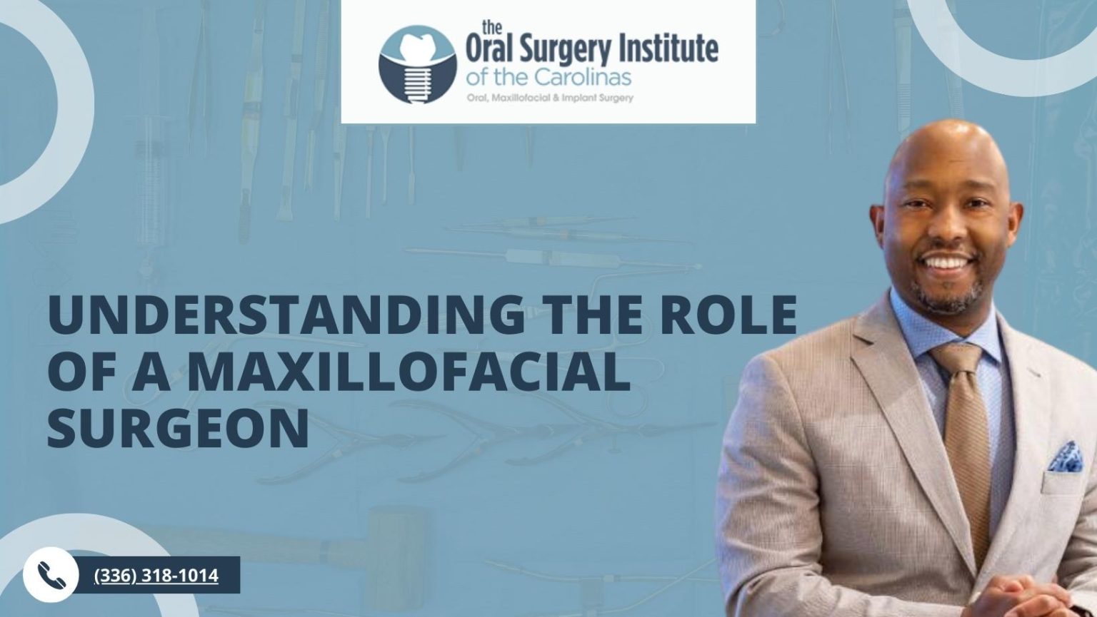 Maxillofacial Surgeon: The Vital Role in Dental & Facial Procedures