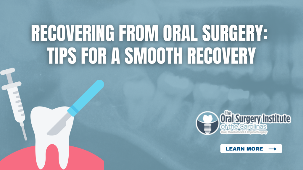 Recovering from Oral Surgery: Tips for a Smooth Recovery - The Oral ...
