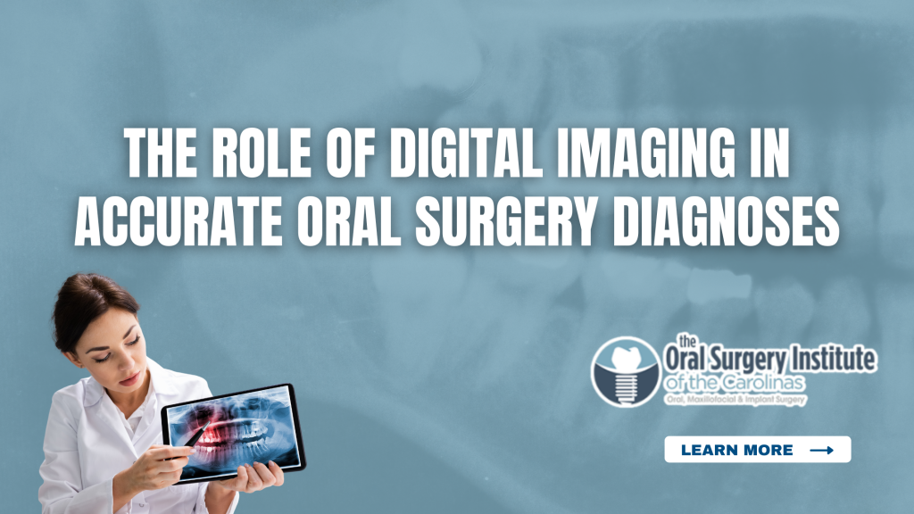 Digital Imaging in Accurate Oral Surgery Diagnoses
